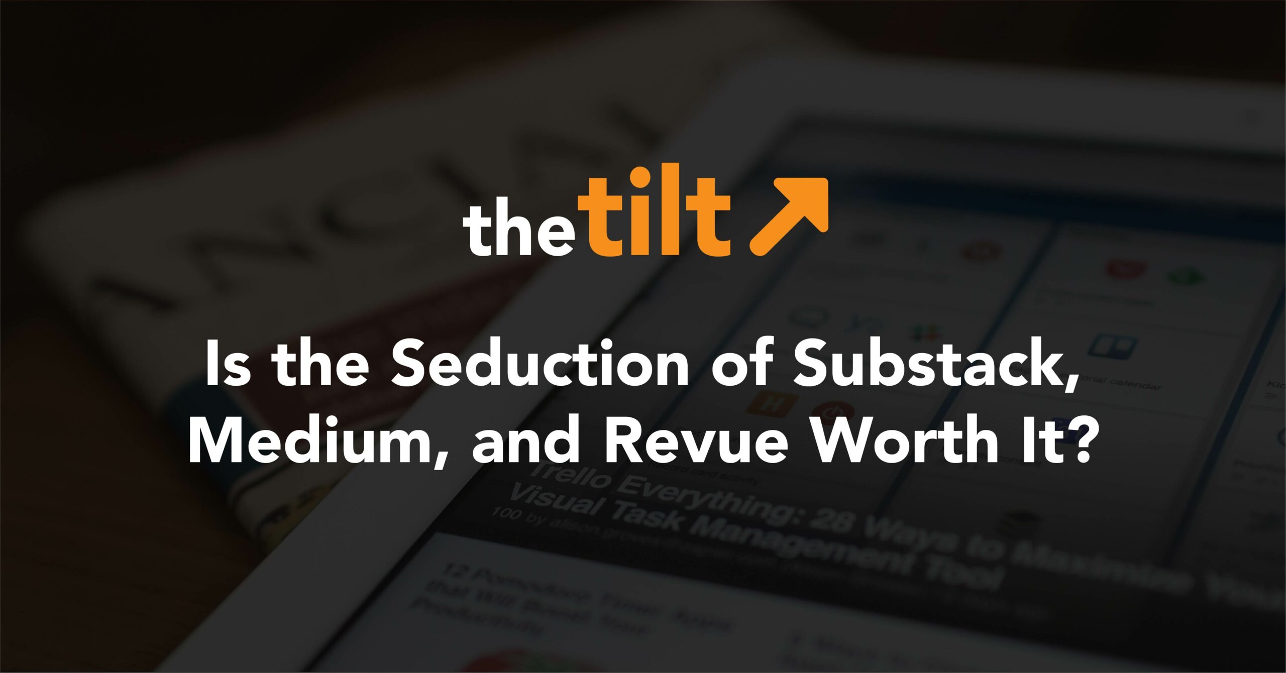 Publishing Platforms: Substack, Medium, and Revue Worth It?