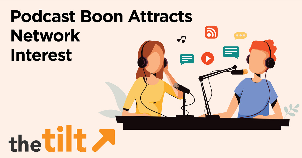 Podcast Networks Expand Creators’ Choices