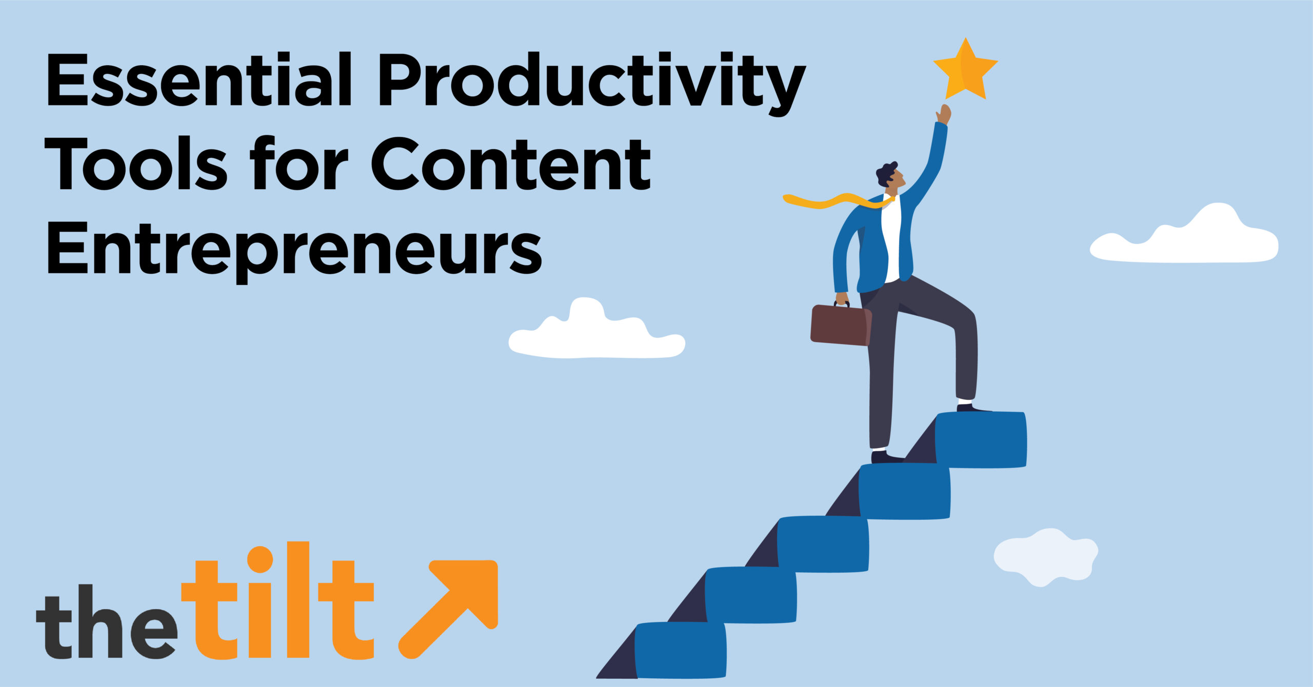 7 Essential Productivity Tools for Content Entrepreneurs - The Tilt