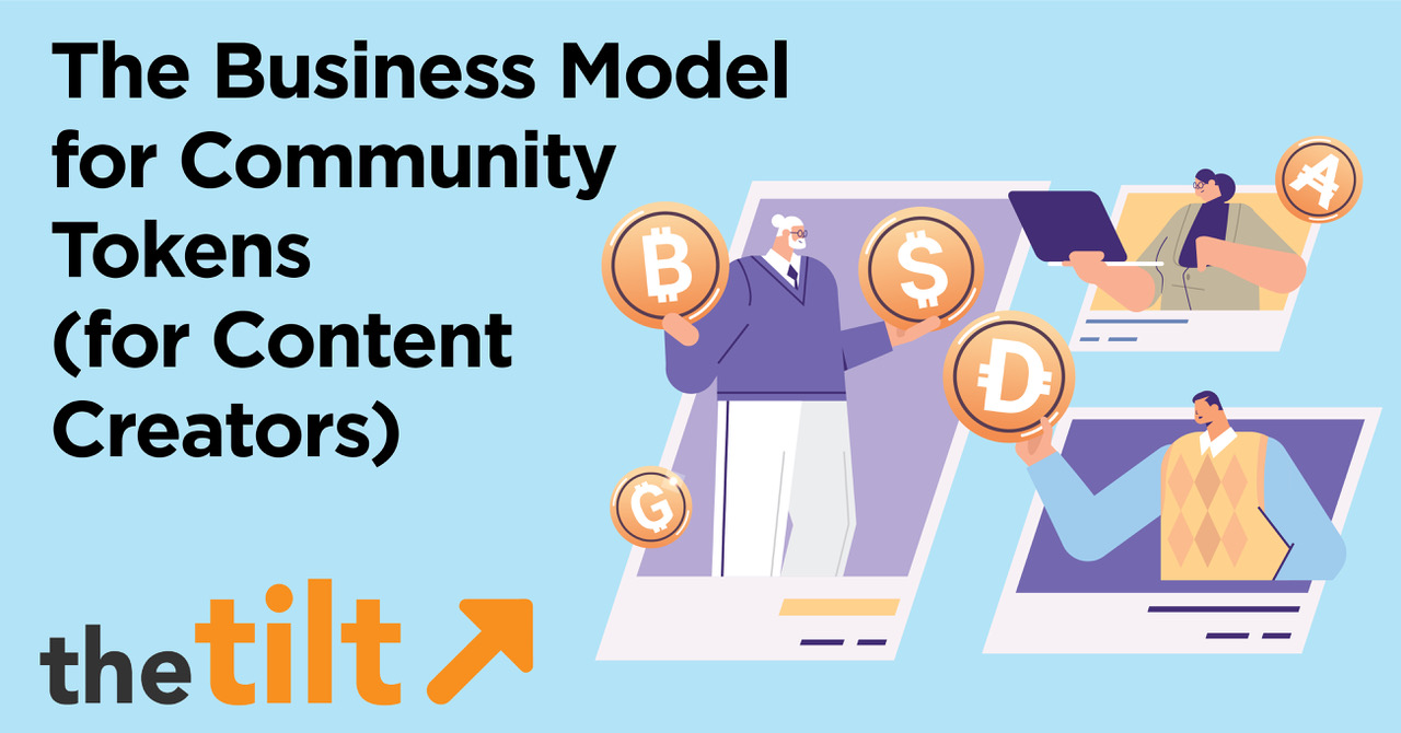 The Community Tokens Business Model (for Content Creators)