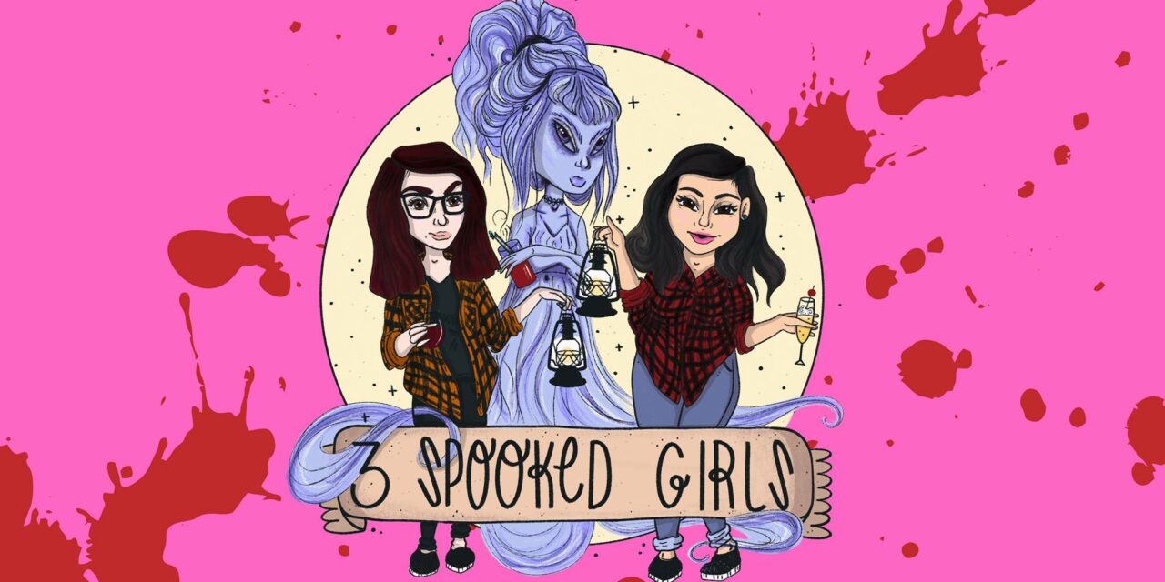 3 Spooked Girls Podcast Respects Victims in True Crime Storytelling
