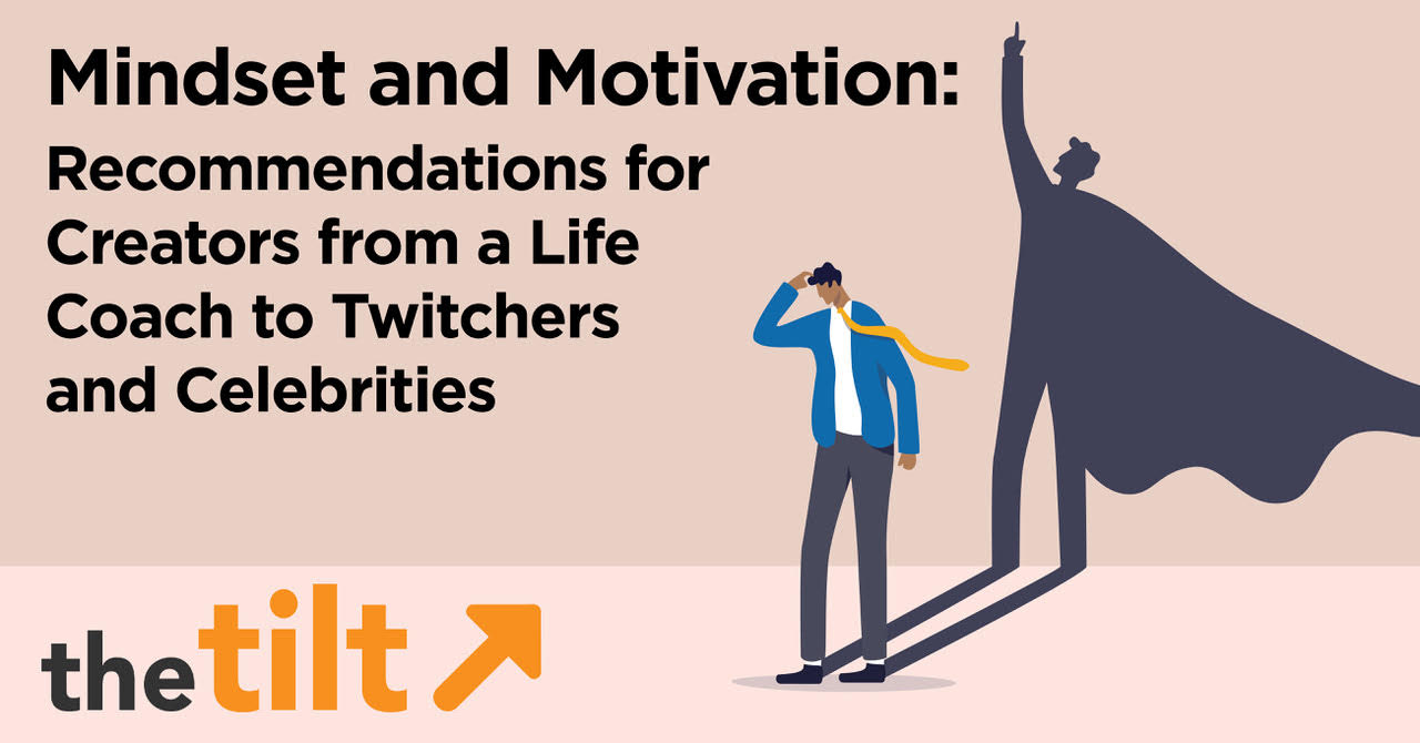 Mental Health of Creators: Tips from a Life Coach to Stars and Streamers