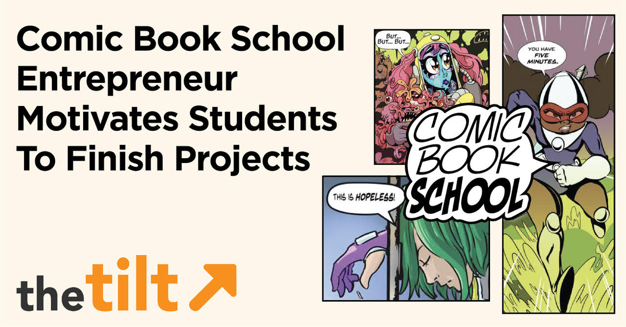 Comic Book School Entrepreneur Motivates Students To Finish Projects