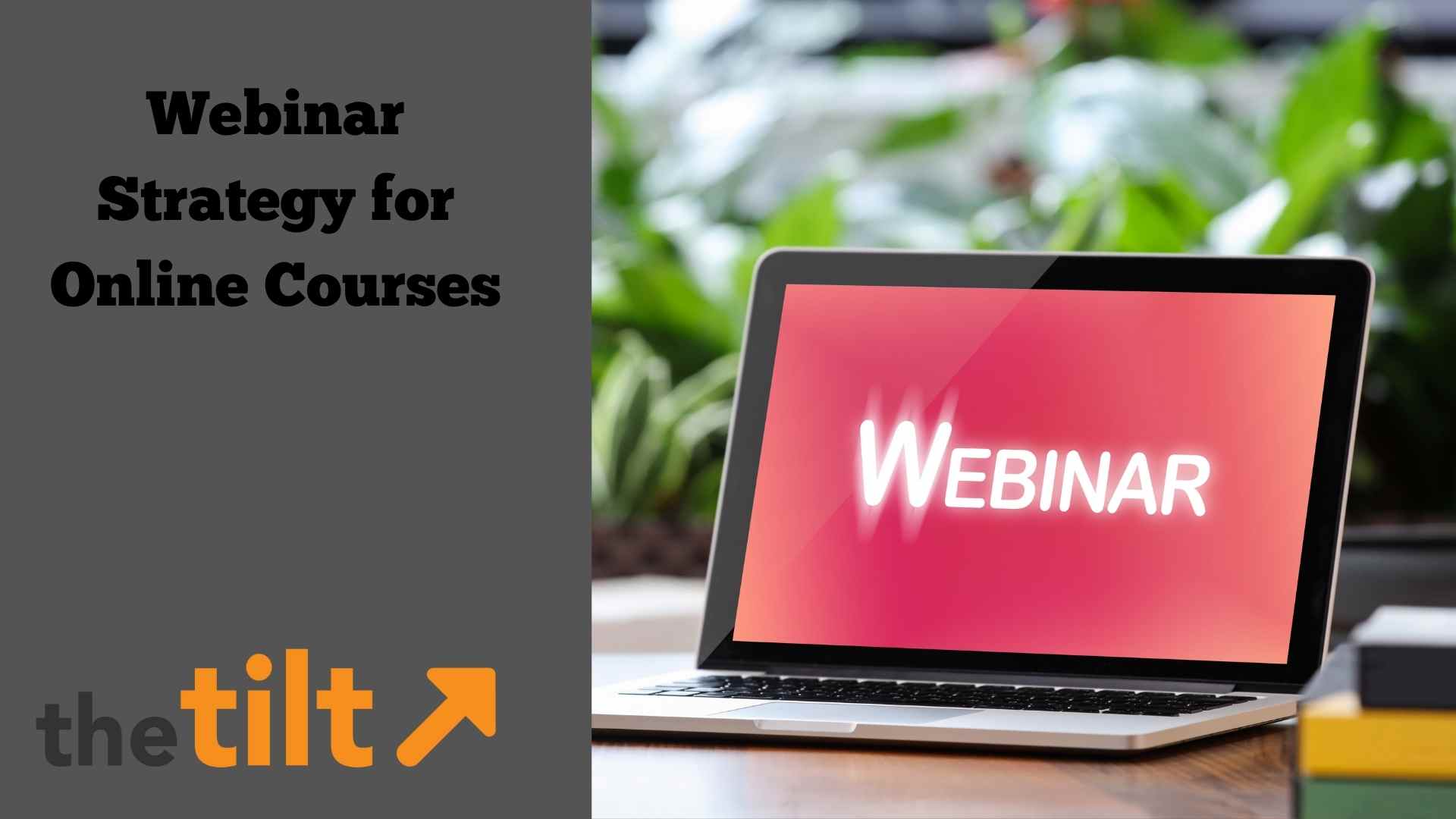 Follow This Webinar Strategy First To Save Time and Money