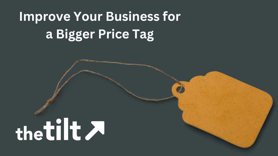 Exit Strategy Tips: Improve Your Business for a Bigger Price Tag